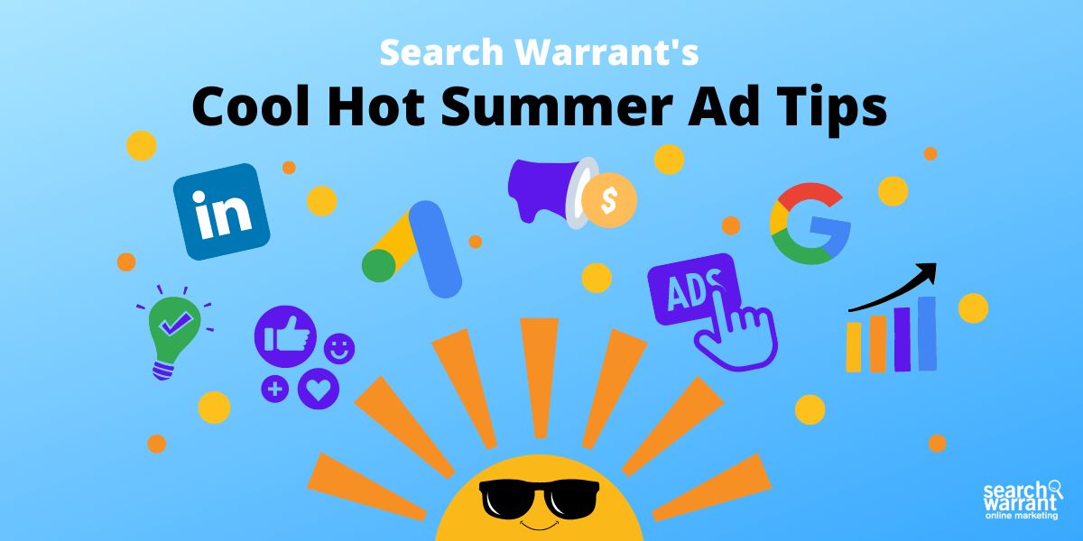 Search Warrant’s Cool Hot-Summer-Ad-Tips | Search Warrant Online Marketing